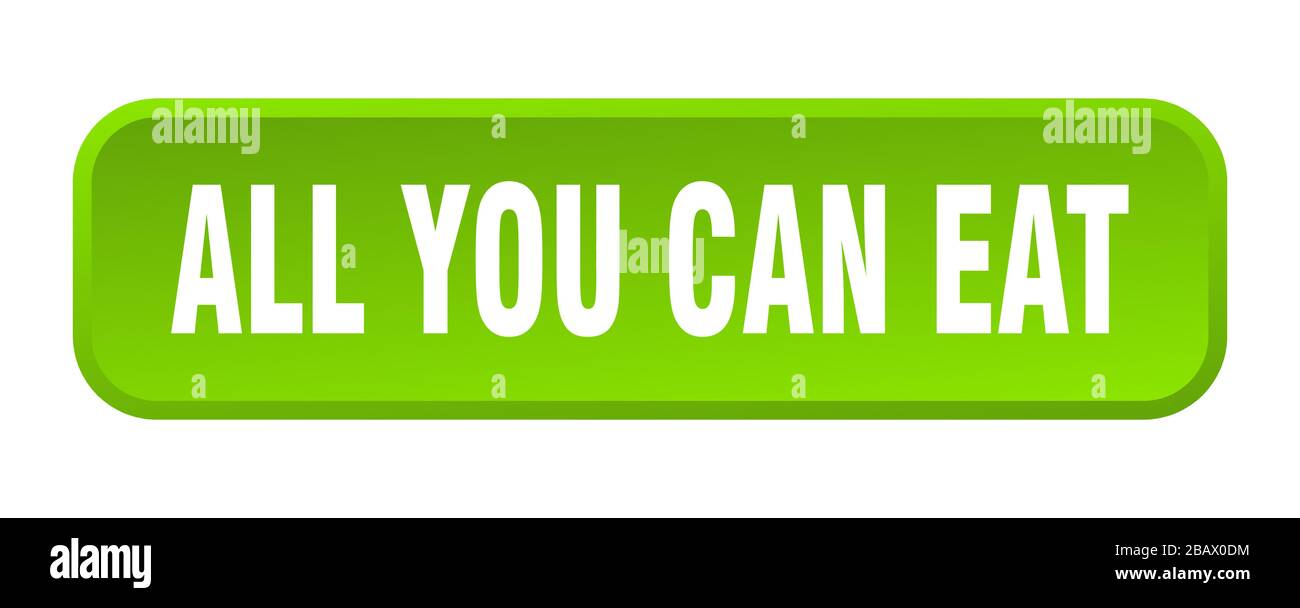 all you can eat button. all you can eat square 3d push button Stock ...