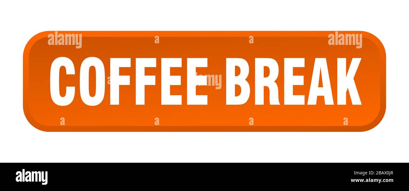coffee break button. coffee break square 3d push button Stock Vector ...
