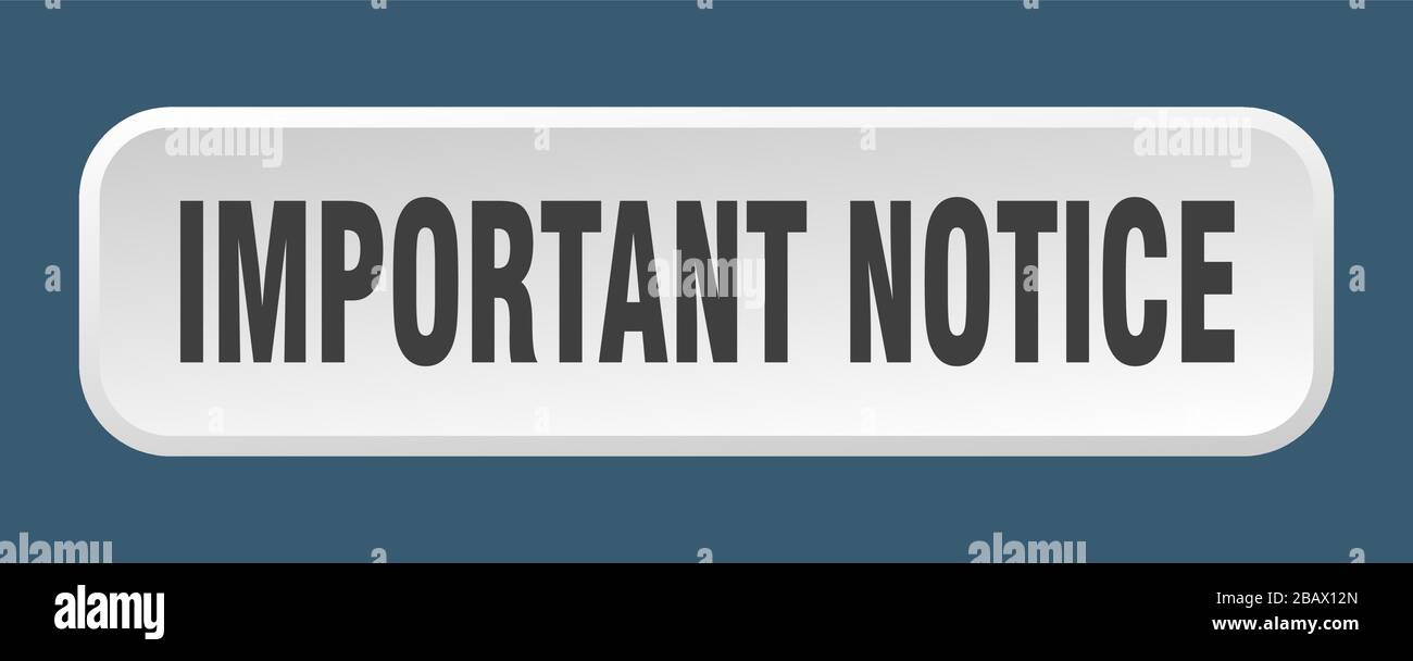 important notice button. important notice square 3d push button Stock ...