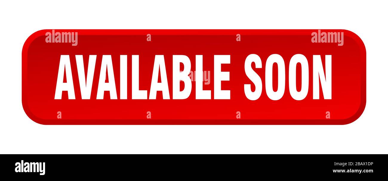 available soon button. available soon square 3d push button Stock ...
