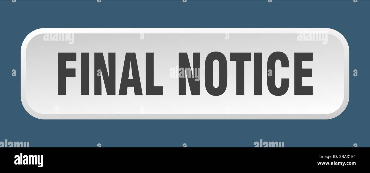 final notice button. final notice square 3d push button Stock Vector ...