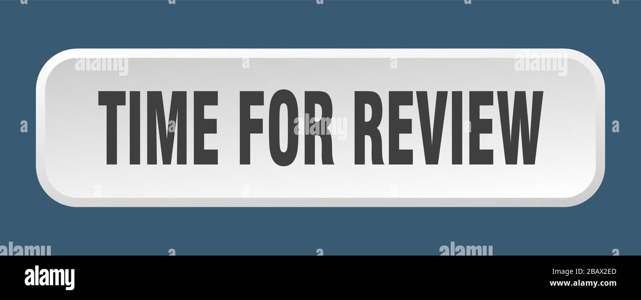 time for review button. time for review square 3d push button Stock ...