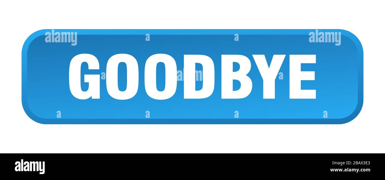 goodbye button. goodbye square 3d push button Stock Vector Image & Art ...