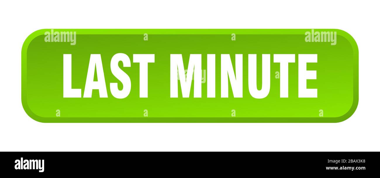 last minute button. last minute square 3d push button Stock Vector ...