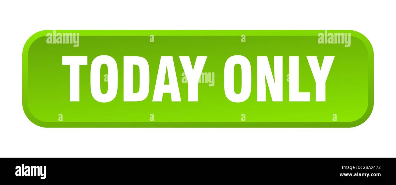 today only button. today only square 3d push button Stock Vector Image ...