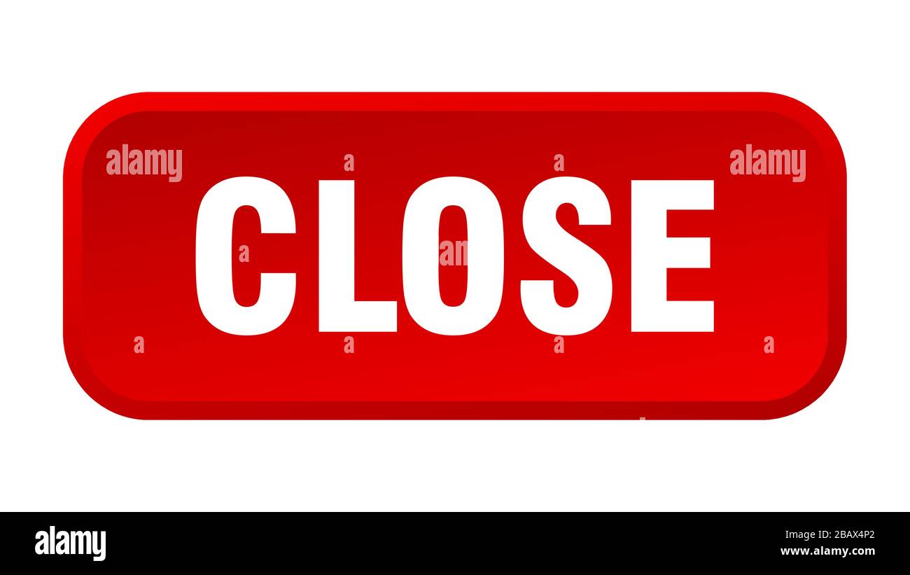 close button. close square 3d push button Stock Vector Image & Art - Alamy