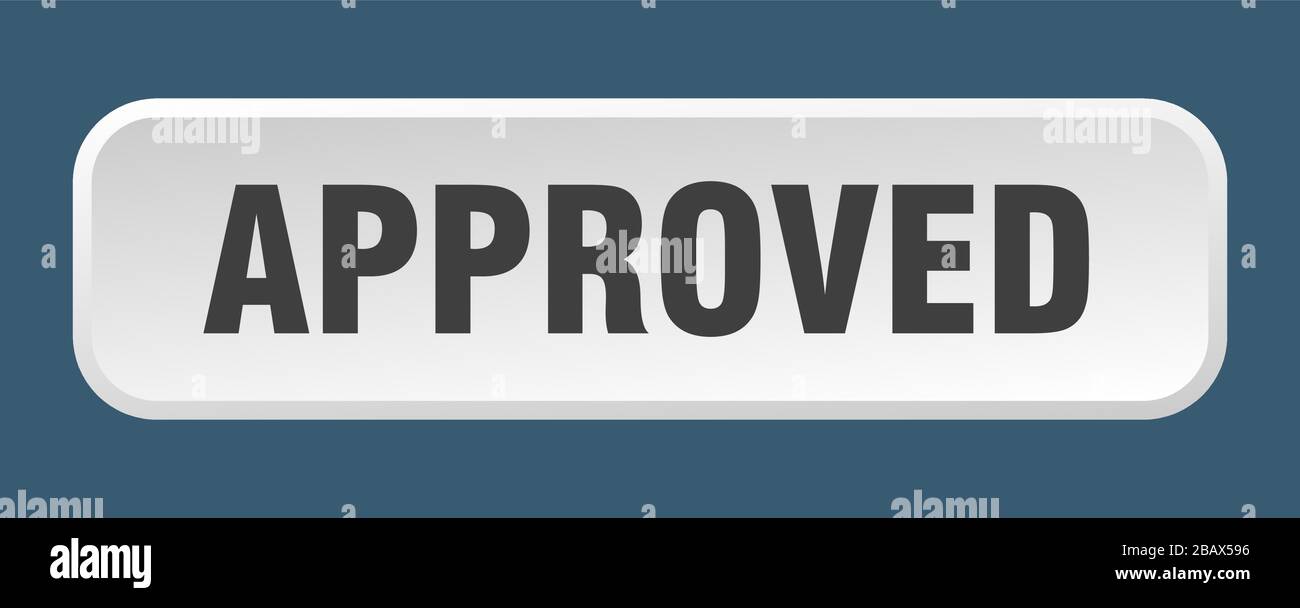 approved button. approved square 3d push button Stock Vector Image ...