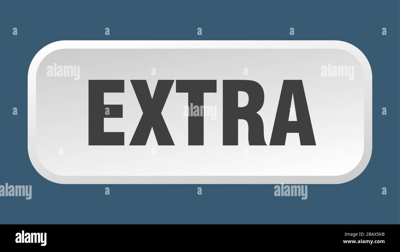 extra button. extra square 3d push button Stock Vector Image & Art - Alamy