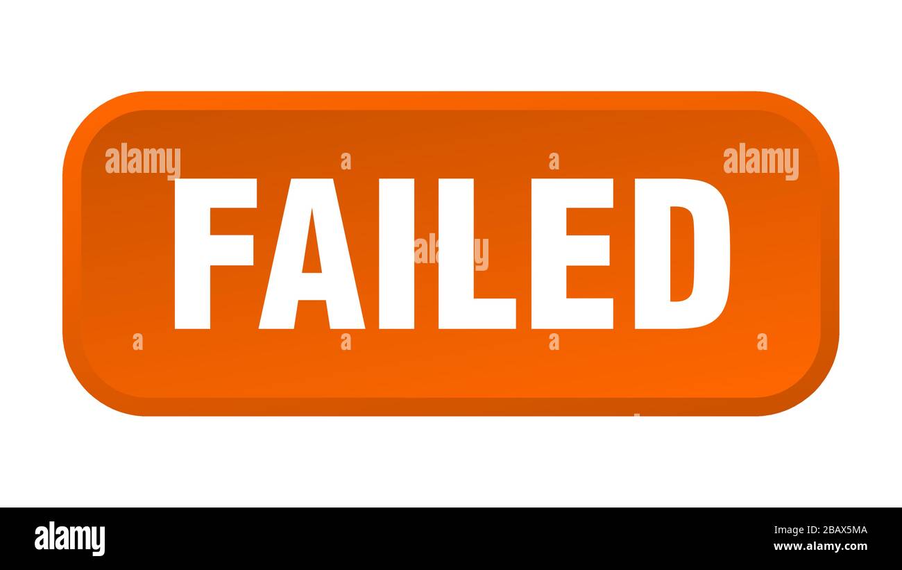 failed button. failed square 3d push button Stock Vector Image & Art - Alamy