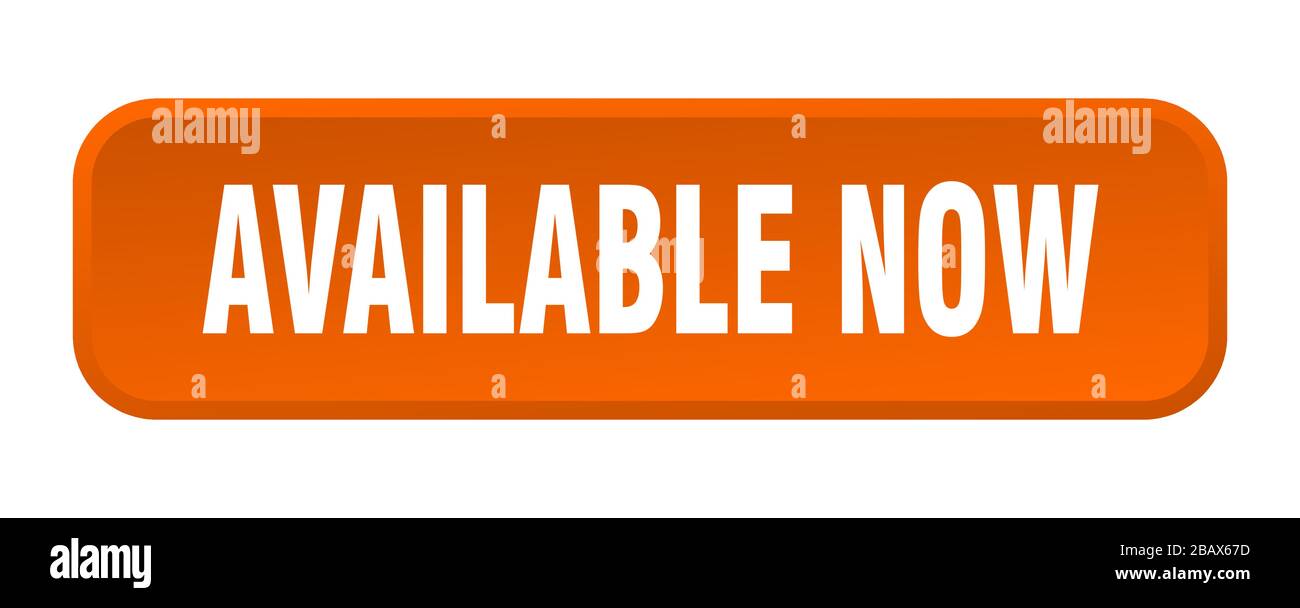 available now button. available now square 3d push button Stock Vector Image & Art - Alamy