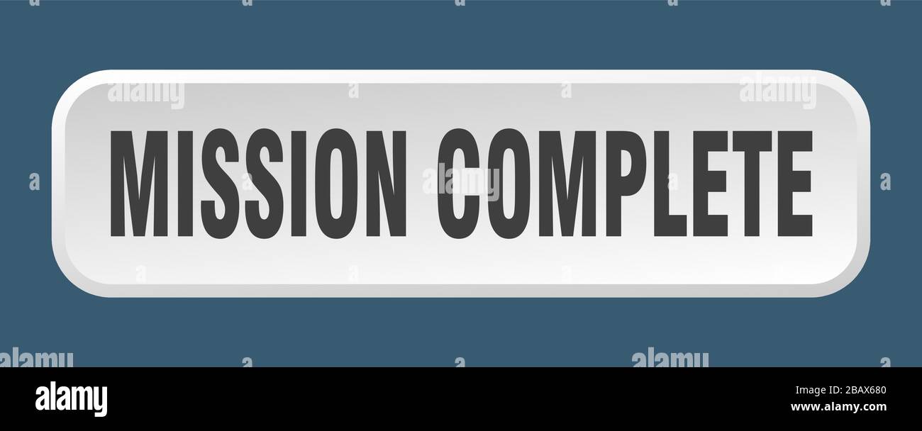 mission complete button. mission complete square 3d push button Stock ...