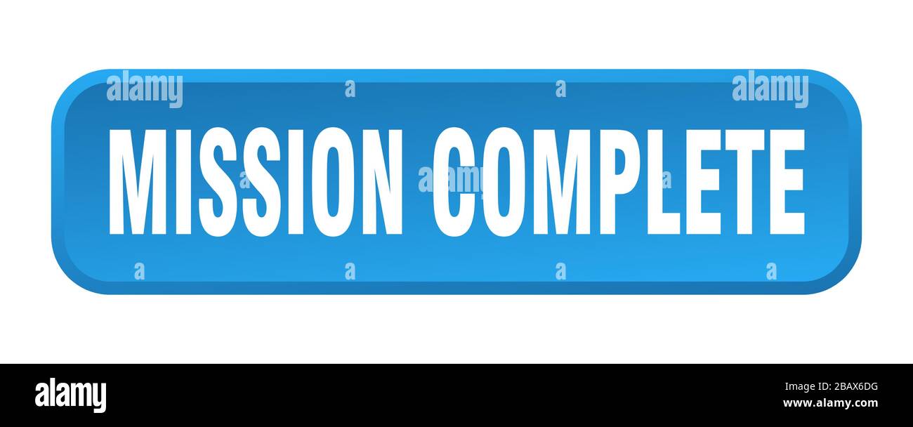 mission complete button. mission complete square 3d push button Stock ...