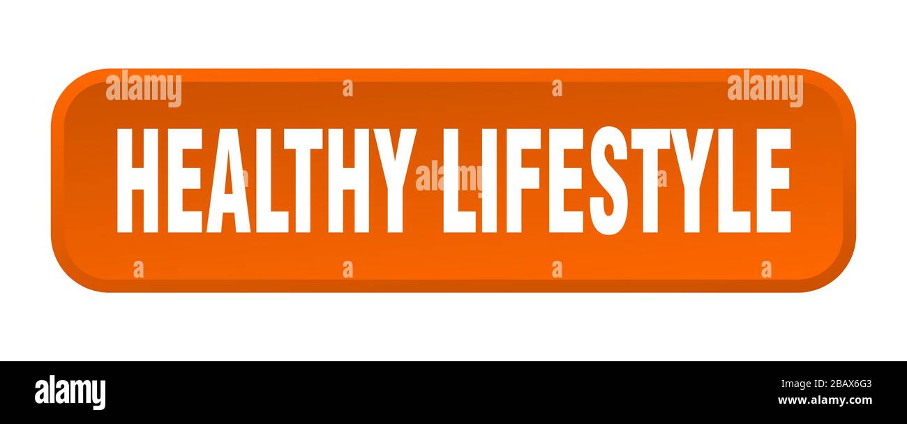 healthy lifestyle button. healthy lifestyle square 3d push button Stock Vector Image & Art - Alamy