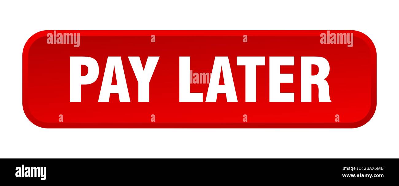 pay later button. pay later square 3d push button Stock Vector Image ...