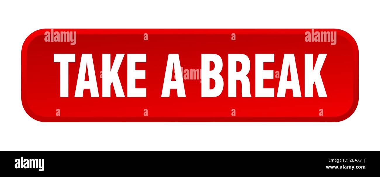 take a break button. take a break square 3d push button Stock Vector ...