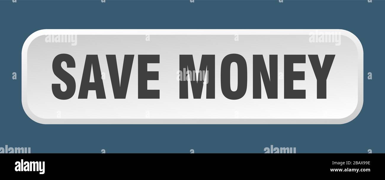 save money button. save money square 3d push button Stock Vector Image ...