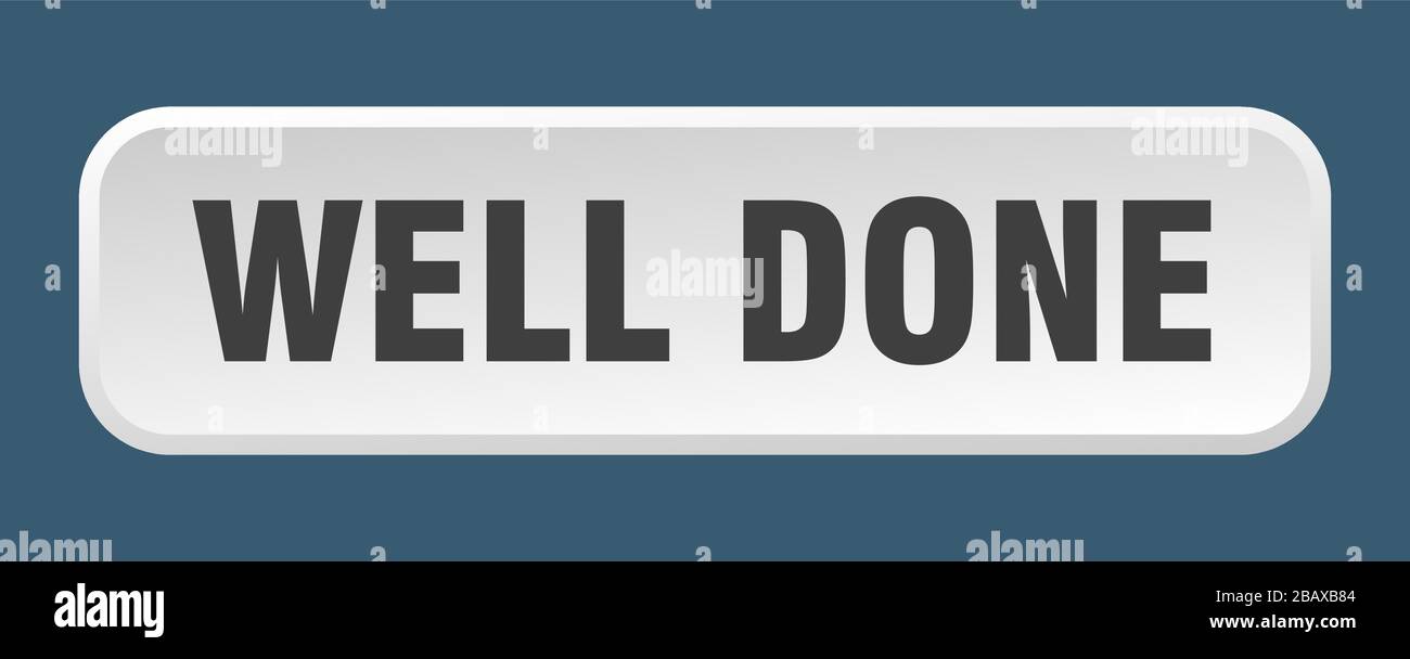 well done button. well done square 3d push button Stock Vector Image ...