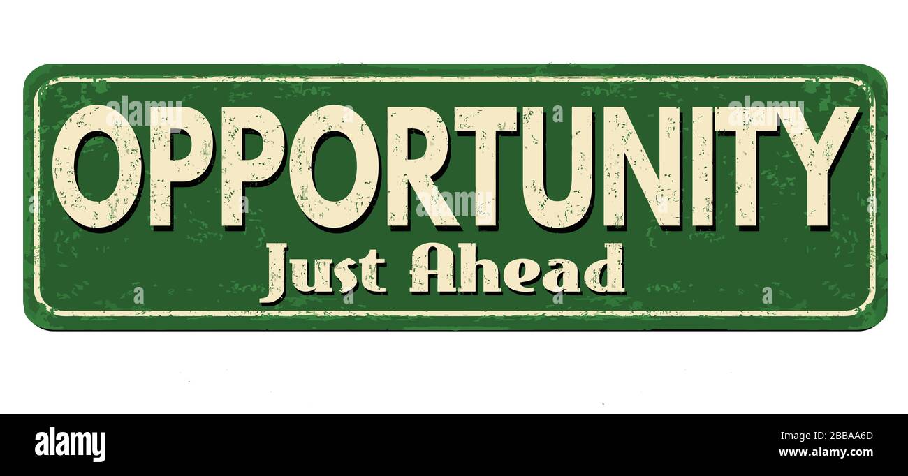 Opportunity vintage rusty metal sign on a white background, vector ...