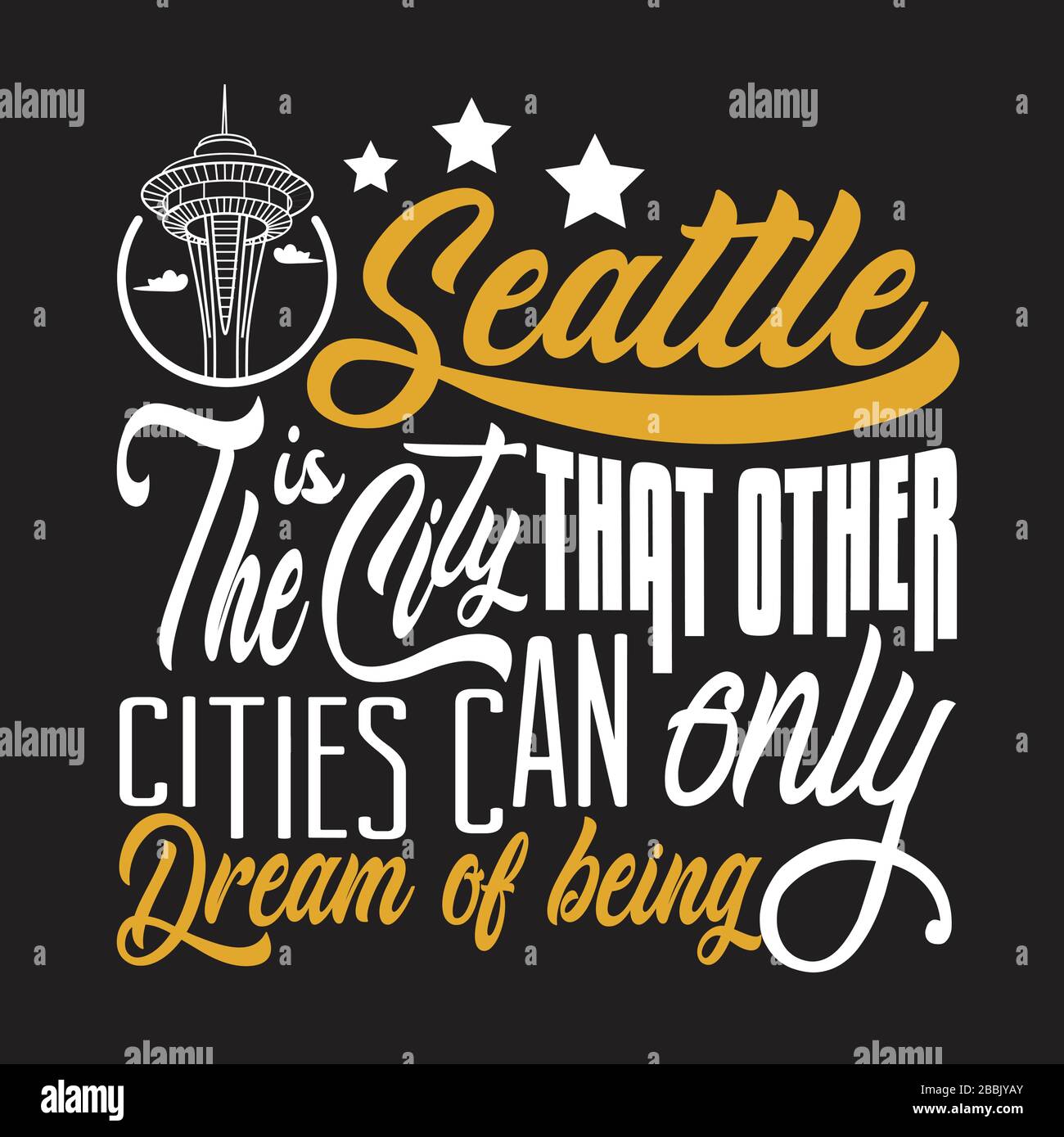 Seattle Quotes and Slogan good for Print. Seattle Is The City That ...