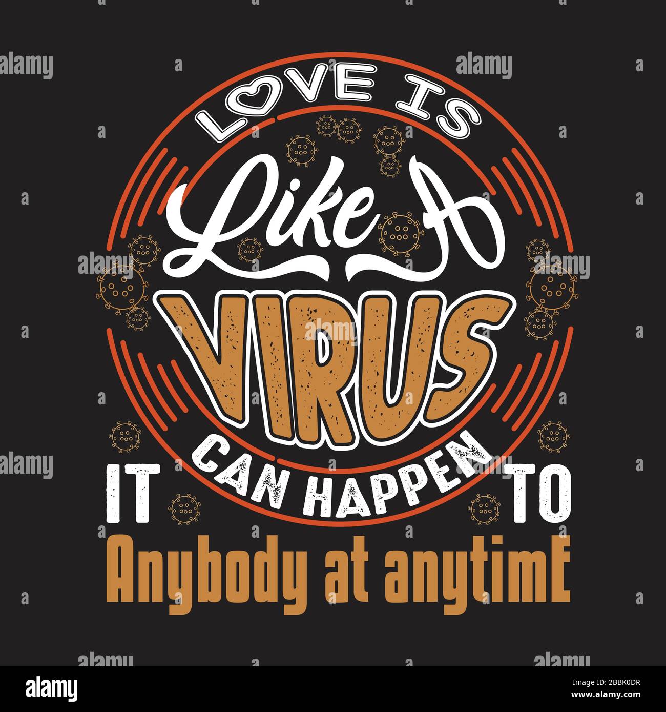 Virus Quotes and Slogan good for Print. Love Is Like A Virus It Can ...