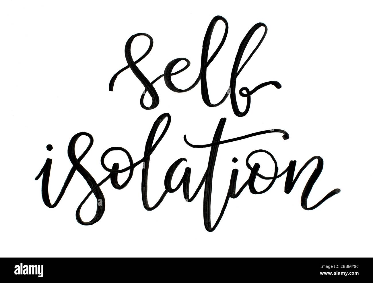 Black handwritten inscription SELF ISOLATION on a white background ...