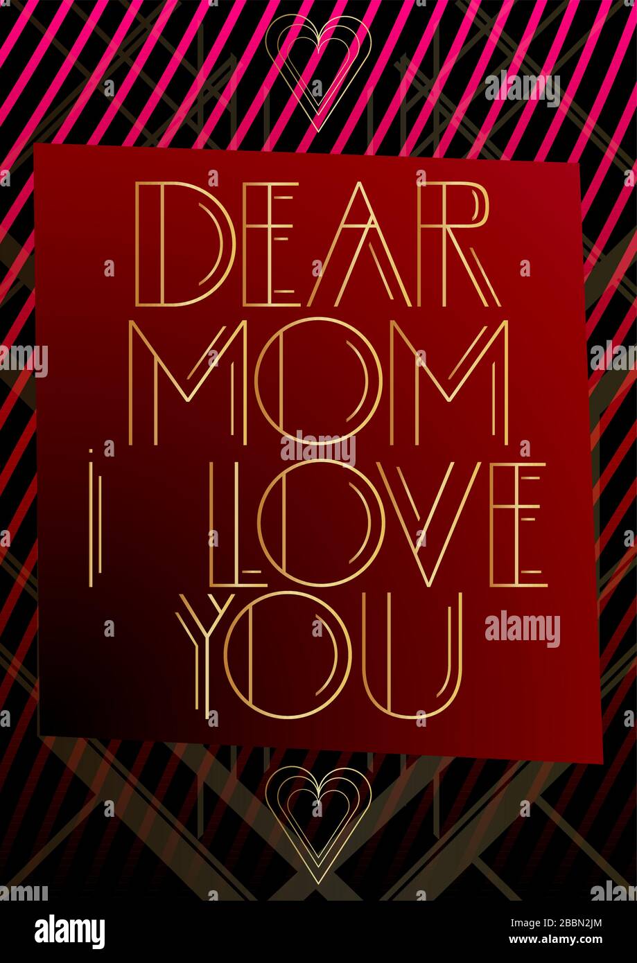 Art Deco Dear Mom I Love You text. Decorative greeting card, sign with ...