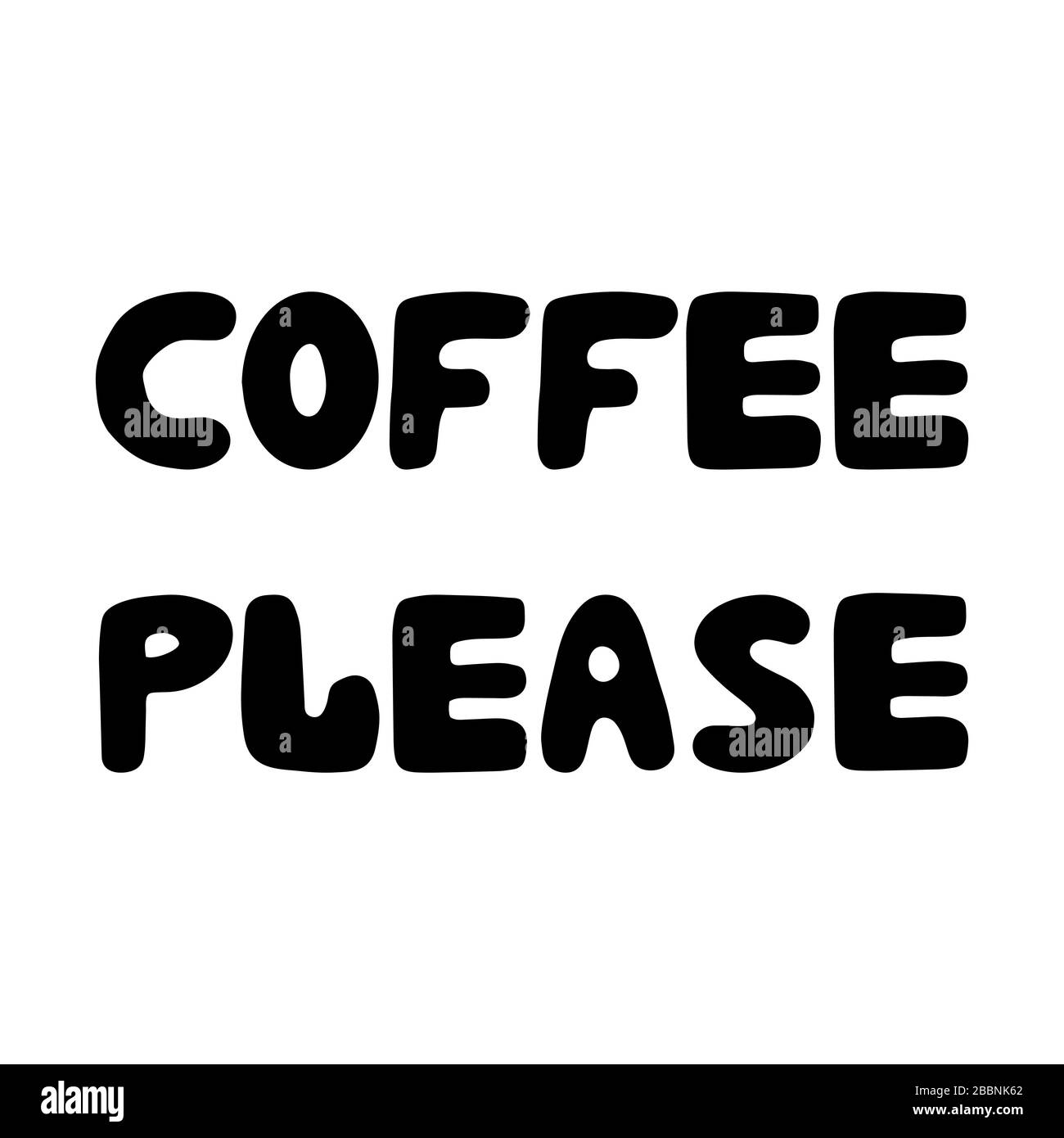 Coffee please. Cute hand drawn bauble lettering. Isolated on white background. Stock ...