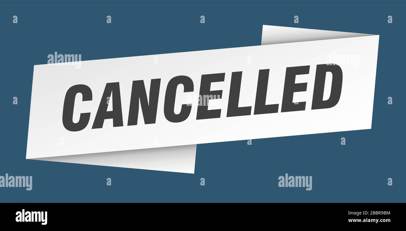 cancelled banner template. cancelled ribbon label sign Stock Vector ...