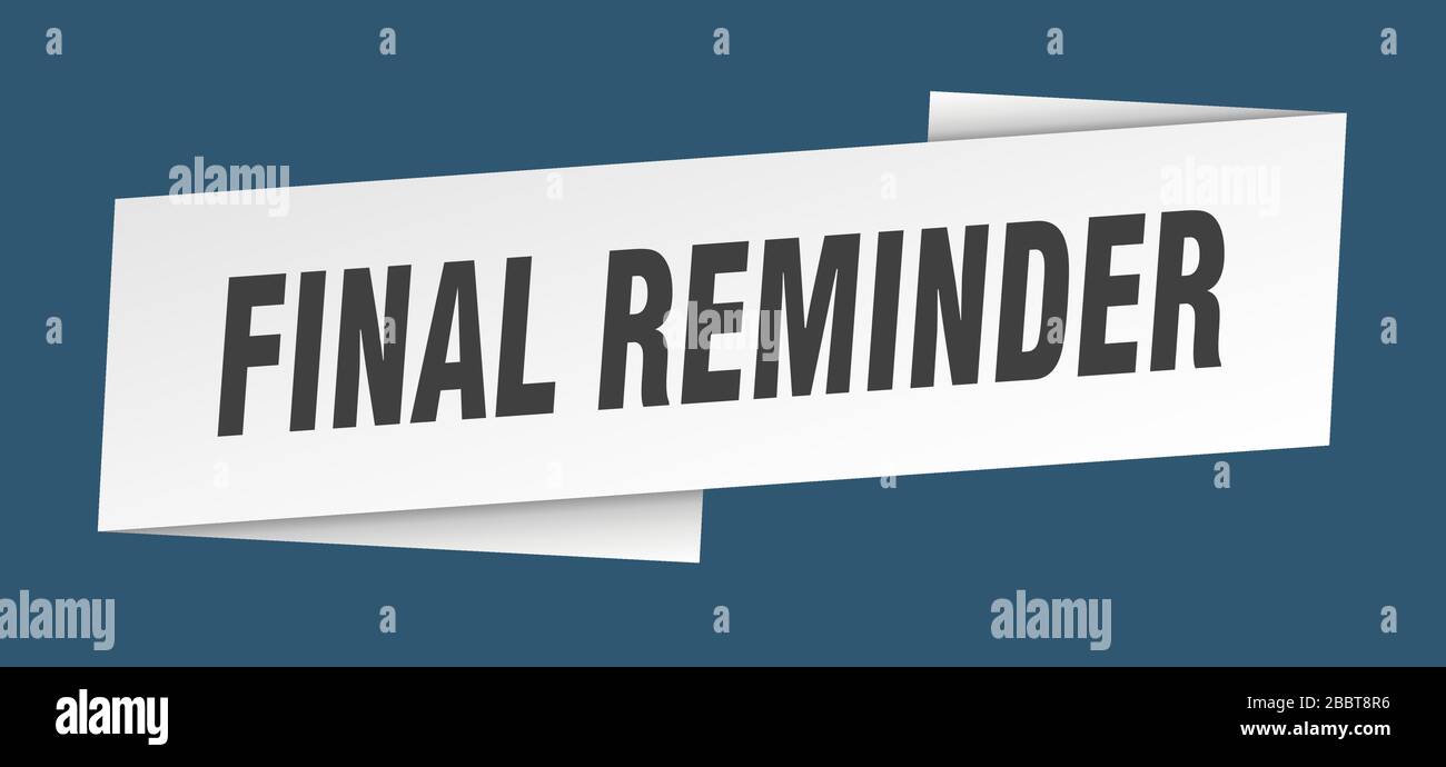 final reminder banner template. final reminder ribbon label sign Stock ...