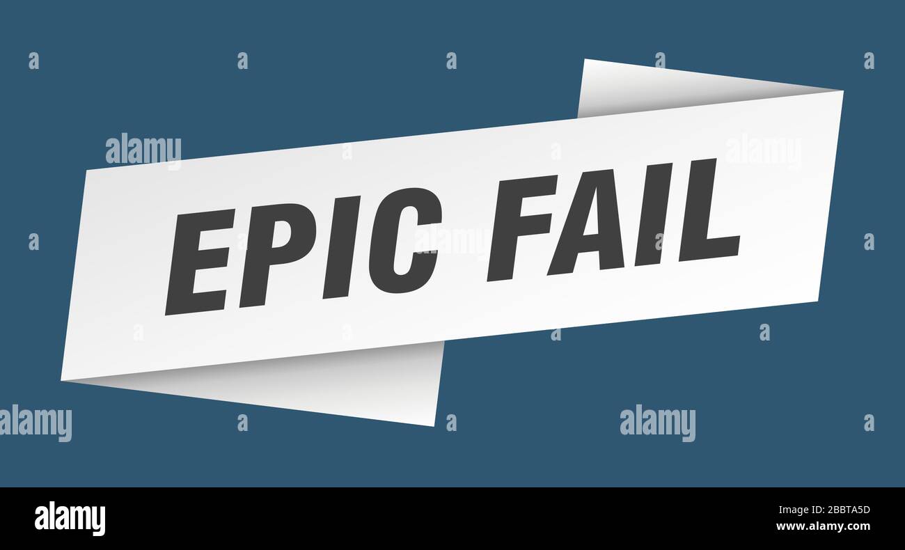 epic fail banner template. epic fail ribbon label sign Stock Vector ...