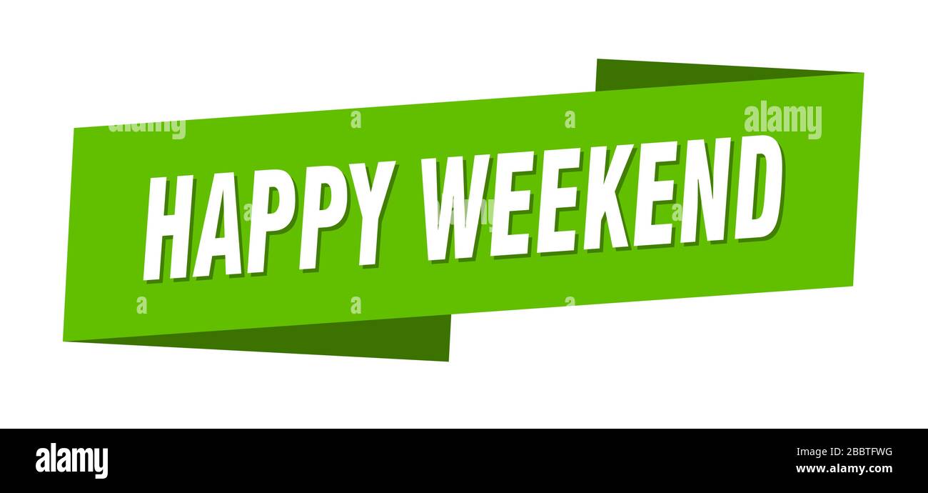 happy weekend banner template. happy weekend ribbon label sign Stock ...