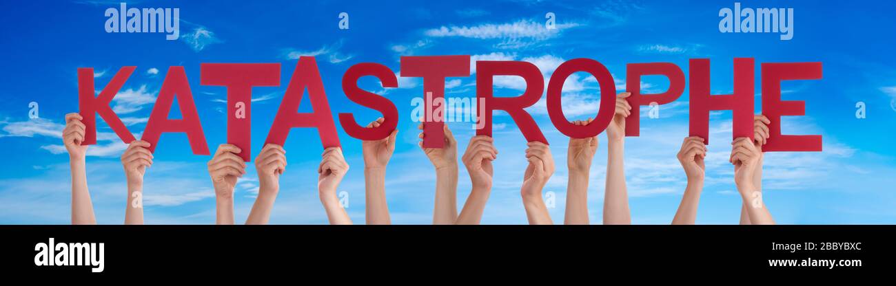 People Hands Holding Word Katastrophe Means Catastrophe, Blue Sky Stock ...