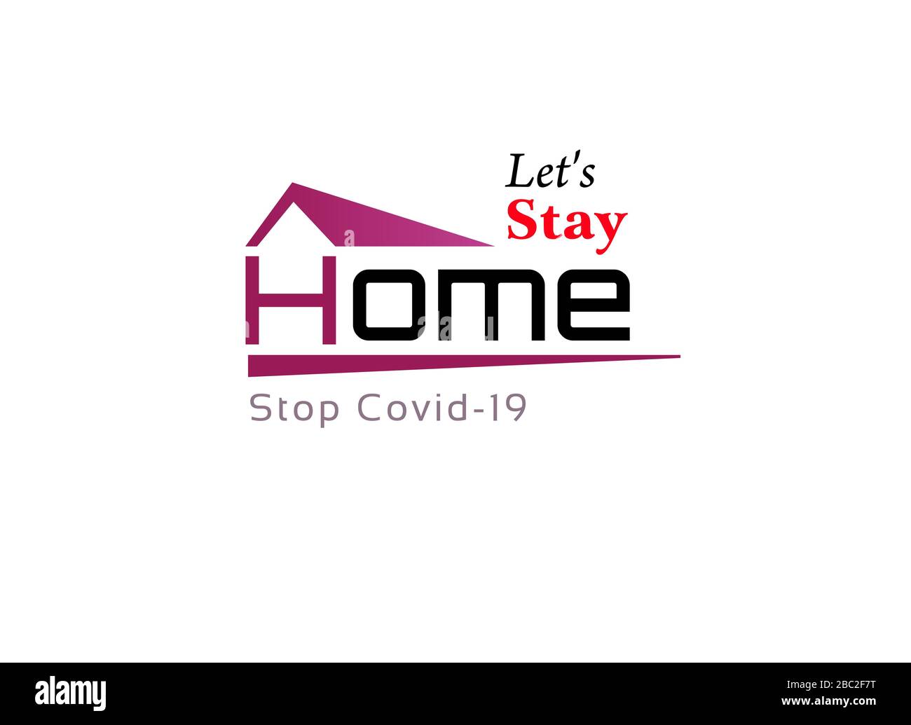 Corona Virus Disease 2020. Stop Covid-19 Visual Support. Let's Stay ...