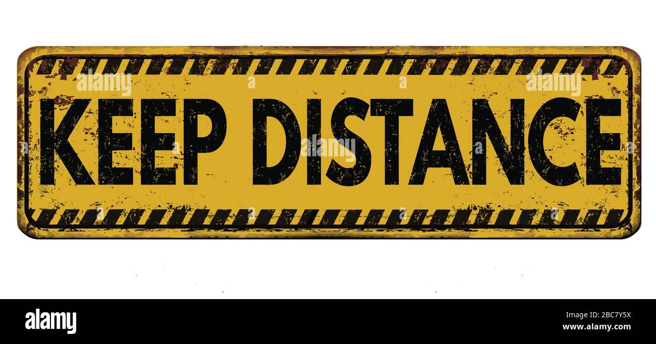 Keep distance vintage rusty metal sign on a white background, vector ...