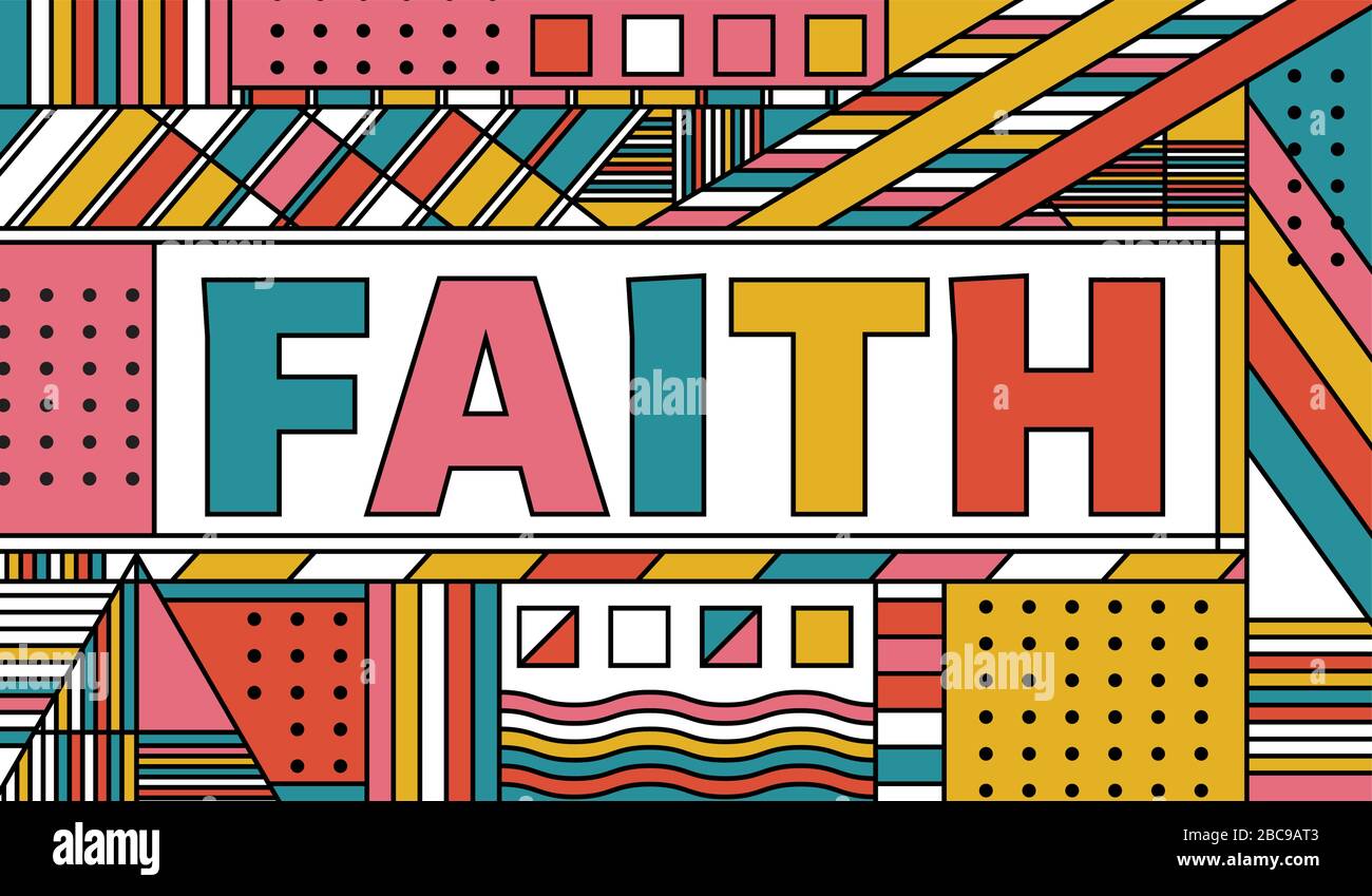 The word FAITH written in abstract patterns and colors illustration ...