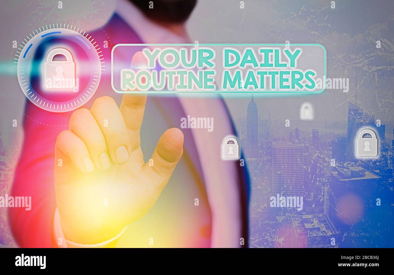 Text sign showing Your Daily Routine Matters. Business photo text ...