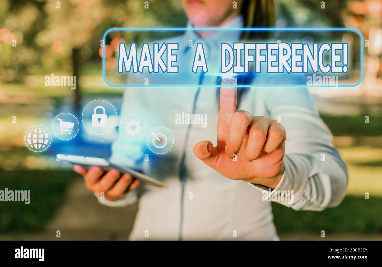 Handwriting text Make A Difference. Conceptual photo have significant ...