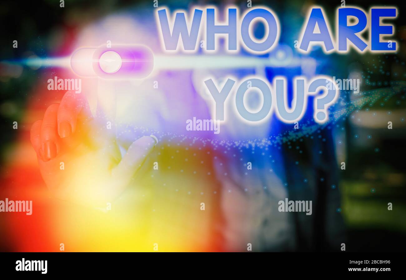 Word writing text Who Are You Question. Business photo showcasing ...