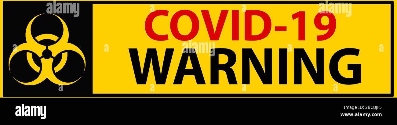 Covid-19 Warning - text and biohazard warning symbol on yellow black ...