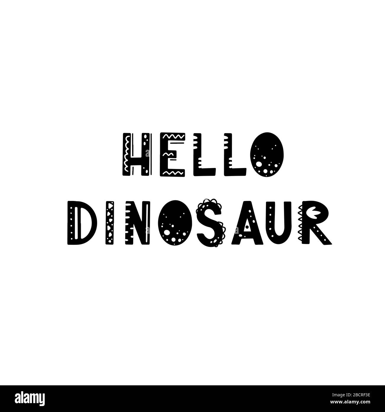 Funny kids lettering text Hello dinosaur with hand drawn elements in ...