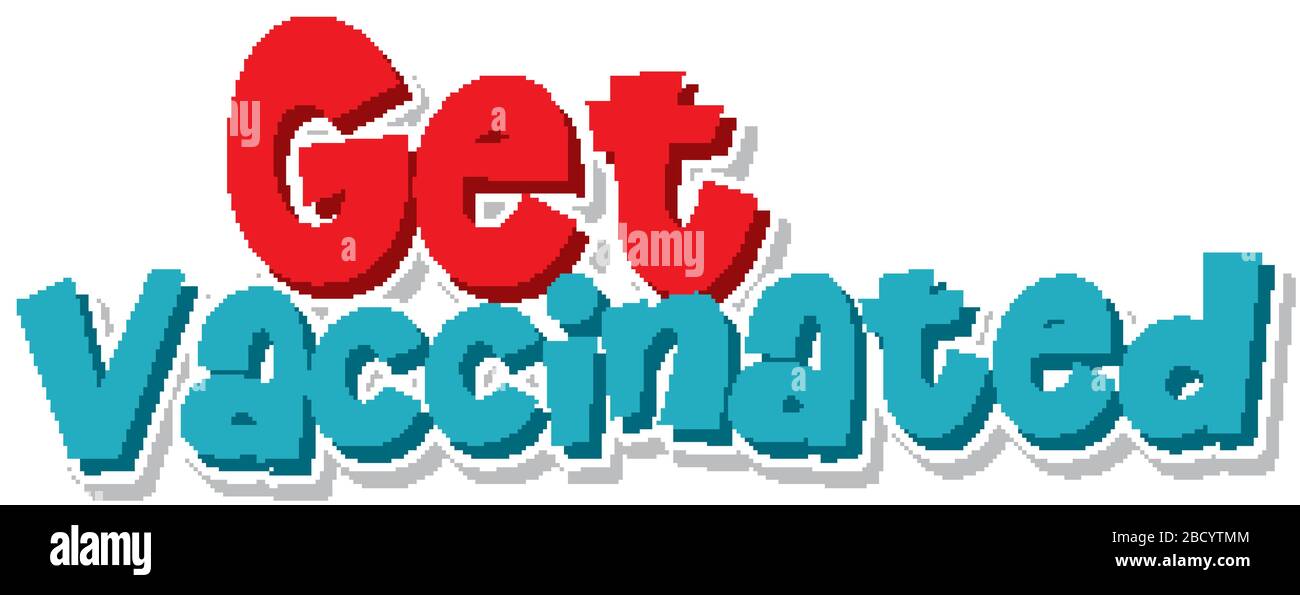 Word design for get vaccinated on white background illustration Stock ...