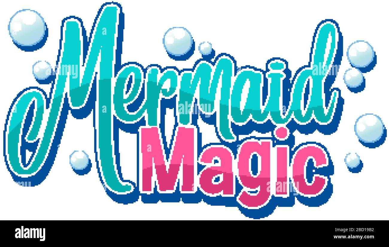 Font design for word mermaid magic with bubbles on white background ...