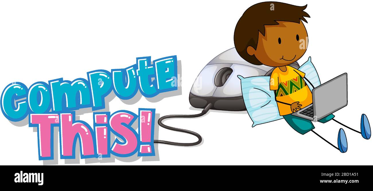 Font design for word compute this with boy working on computer ...