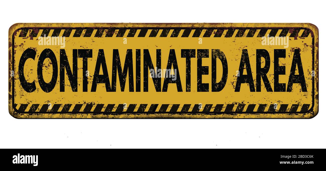 Contaminated area vintage rusty metal sign on a white background ...