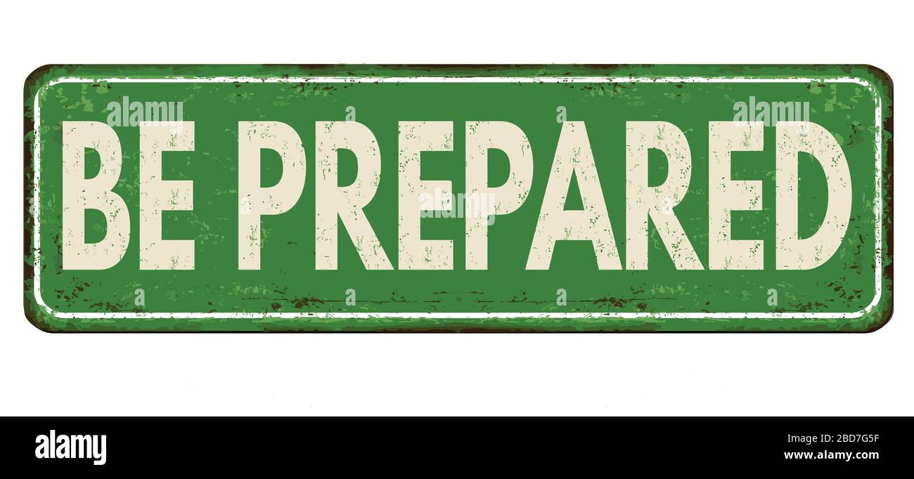 Be prepared vintage rusty metal sign on a white background, vector ...