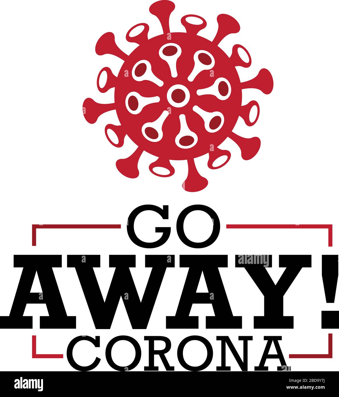 Go away corona Stock Photo - Alamy