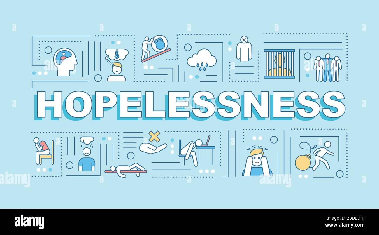 Hopelessness word concepts banner. Fear, anxiety. Apathy, suicidal ...