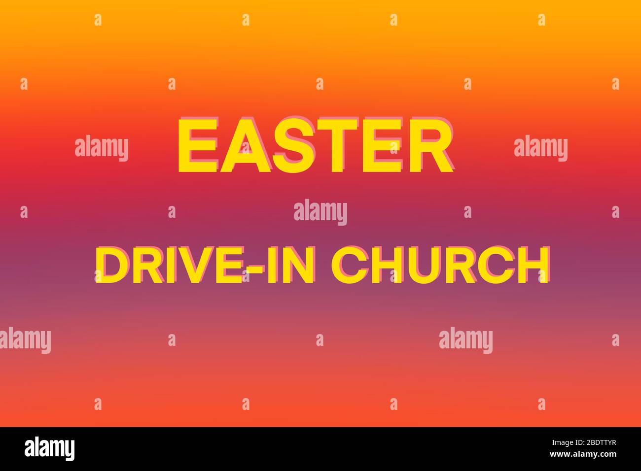 EASTER DRIVE-IN CHURCH text on bright red and orange gradient ...