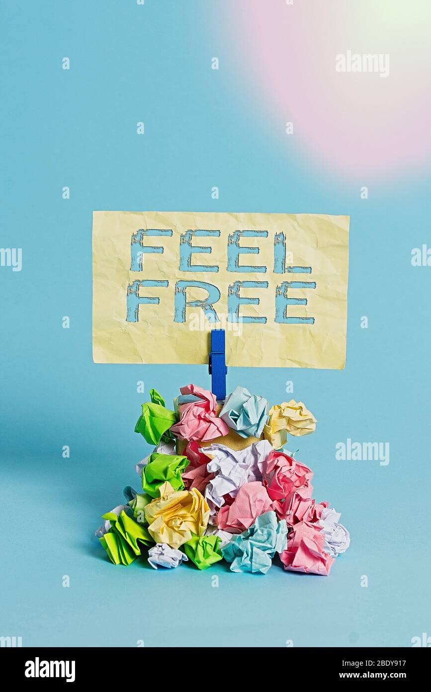 Handwriting text writing Feel Free. Conceptual photo have no hesitation ...