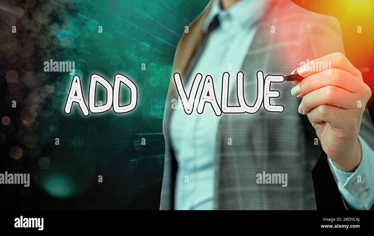 Writing note showing Add Value. Business concept for an improvement or ...